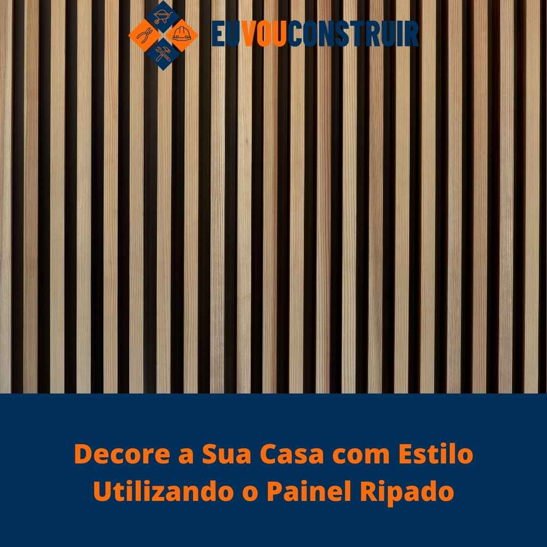 O Painel Ripado decorando sua sala com estilo