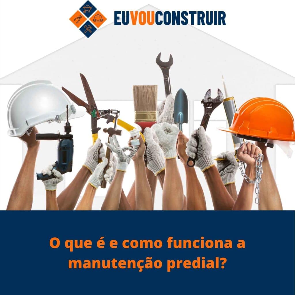 O que é e como funciona a manutenção predial? - Eu vou construir