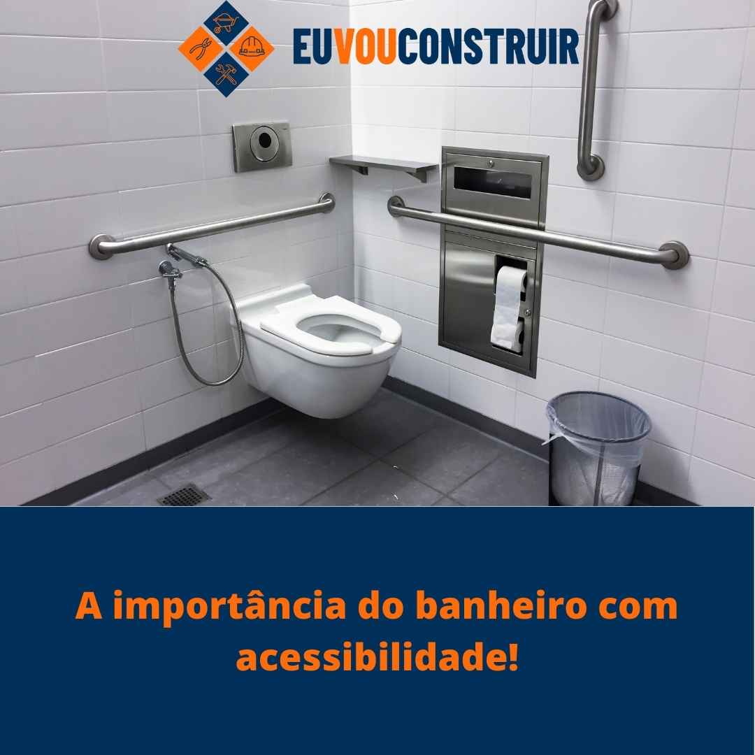 A importância do banheiro com acessibilidade para todos!