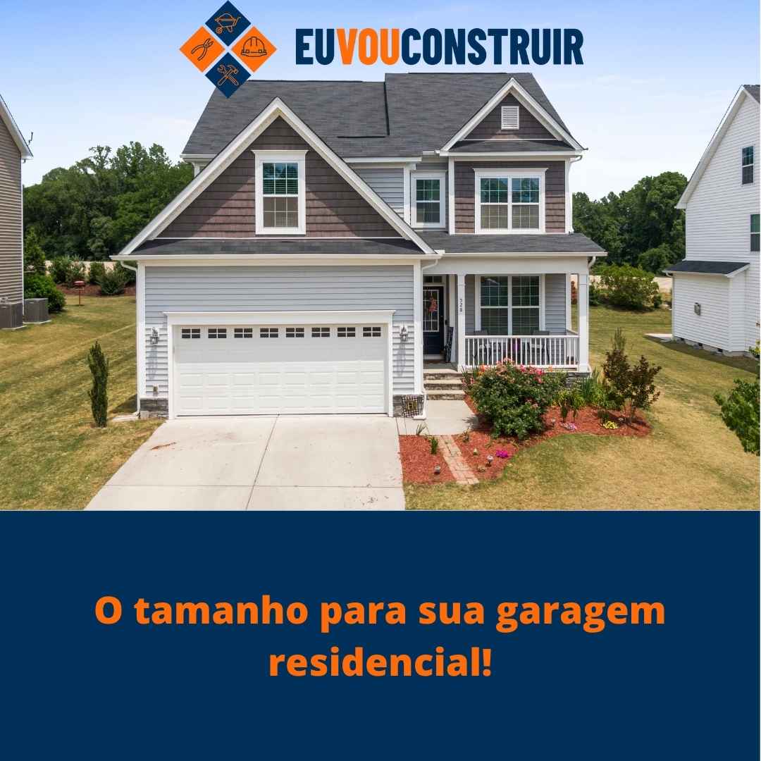 O tamanho para sua garagem residencial na sua casa!